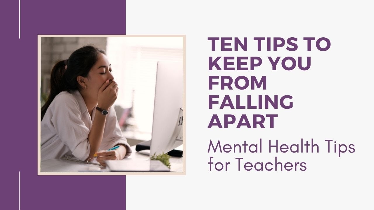 Ten Tips to Keep You From Falling Apart This School Year - YouTube