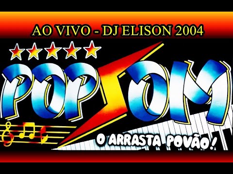 SUPER POP SOM DJ ELISON (AO VIVO ) - 2004 NO CASARÃO DA BR - YouTube
