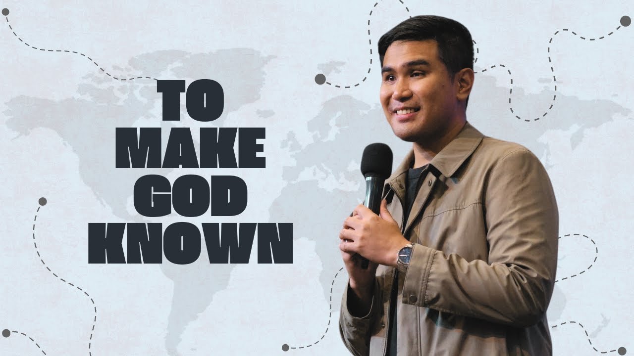 To make God known | Dave Estrera - YouTube