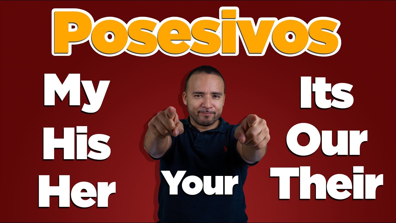 Clase #17 | ¿Cómo Se Utilizan Los Adjetivos Posesivos (his, her, etc ...