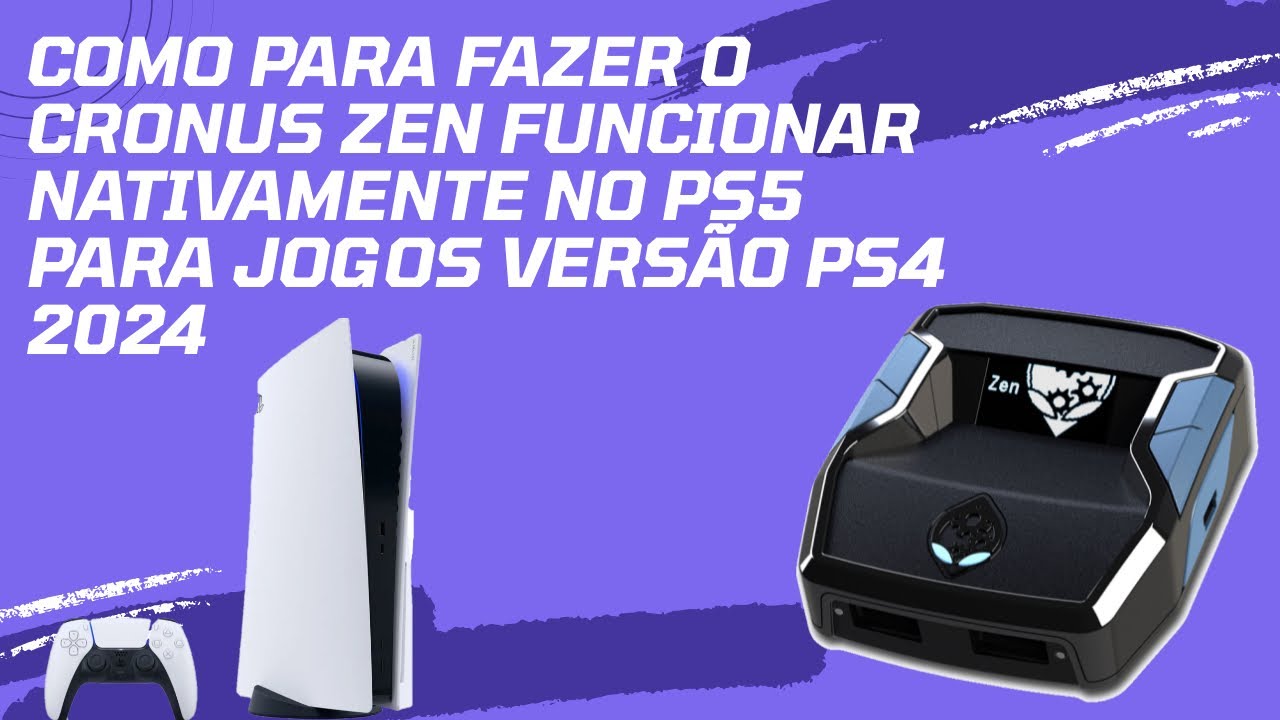 Como Fazer o Cronus Zen Funcionar Nativamente no PS5 para Jogos Versão ...