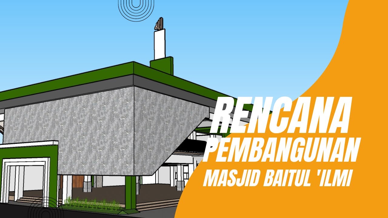RENCANA PEMBANGUNAN MASJID BAITUL 'ILMI - YouTube