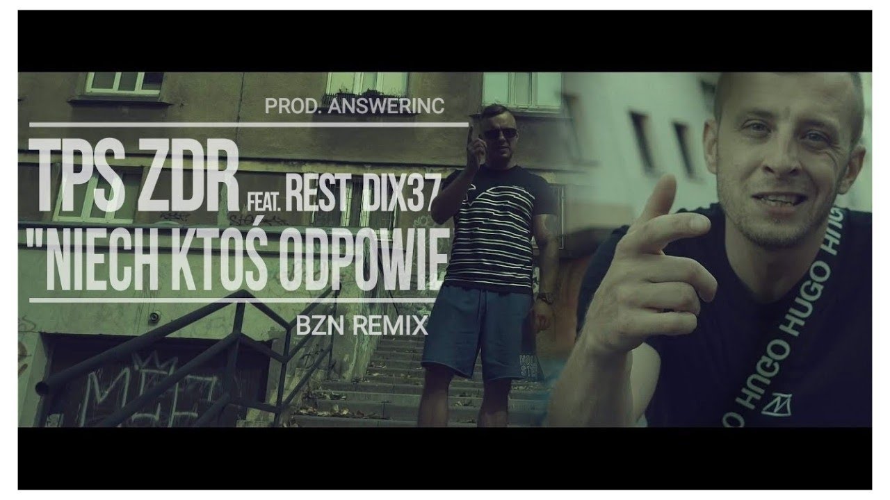TPS x Answerinc - Niech ktoś odpowie feat. Rest Dix37 (BZN Remix) - YouTube