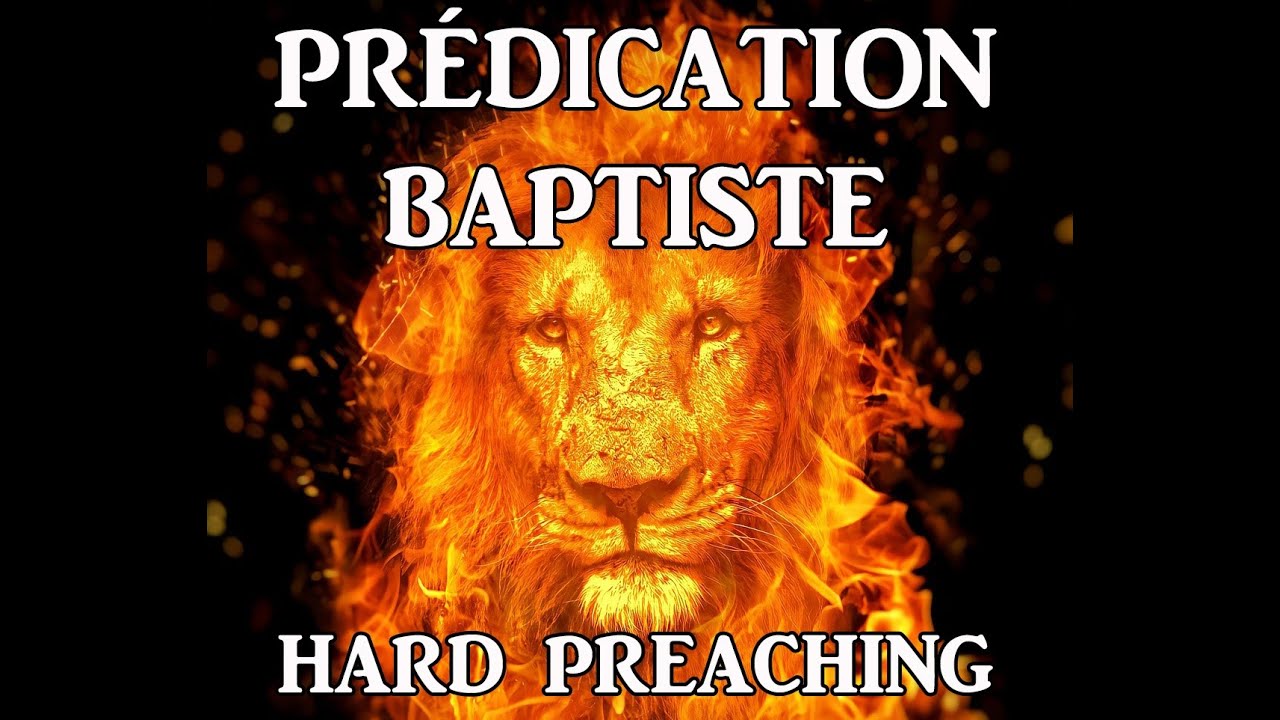 Prédication Baptiste - Le Hard Preaching | Message Biblique | - YouTube