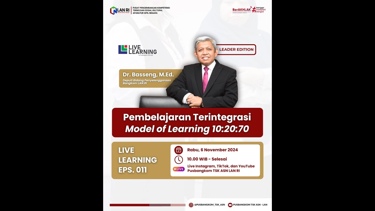 Live Learning Eps.11 - Pembelajaran Terintegrasi Model of 10-20-70, Dr.Basseng M.Ed Deputi 4 LAN ...
