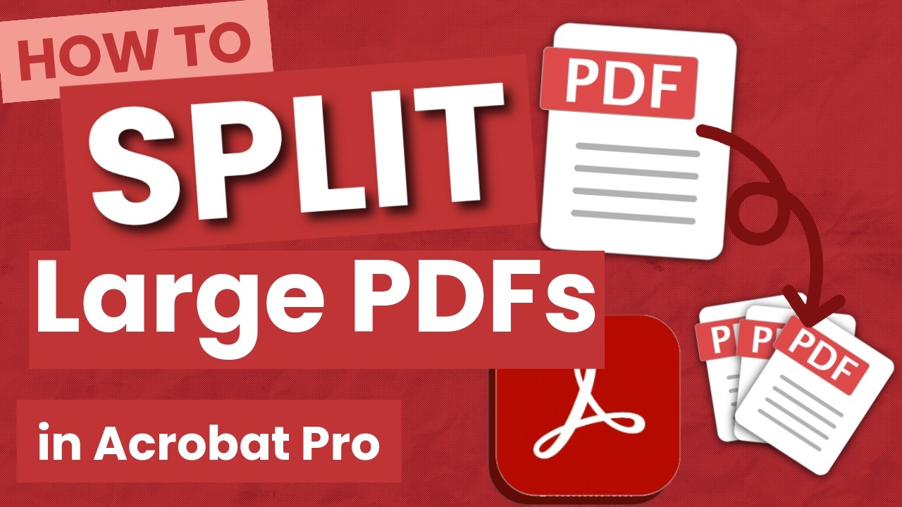 How to Split Large PDFs into Multiple Smaller Files in Adobe Acrobat ...