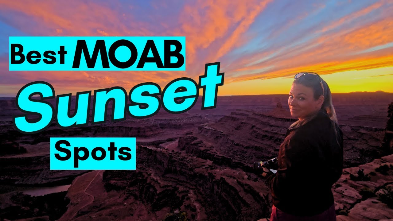 Top 5 Sunset Spots in Moab, Utah | Best Places to Watch the Sunset 🌅 ...
