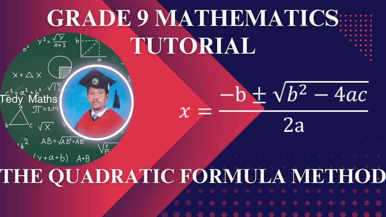 The quadratic formula method/Grade 9 Mathematics Tutorial/ - YouTube