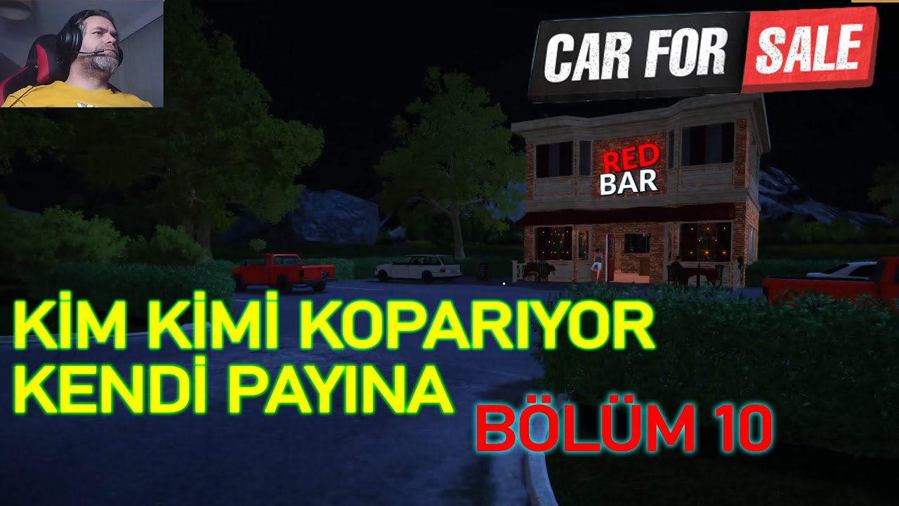 Kim Kimi Koparıyor Kendi Payına | Car For Sale Bölüm 10 - YouTube