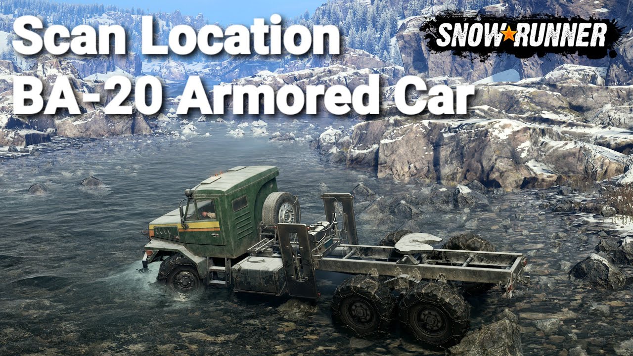 Scan location BA20 armored car-SnowRunner|xbox one x gameplay - YouTube