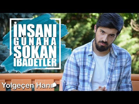 İnsanı Günaha Sokan İbadetler | Ahmet Taha