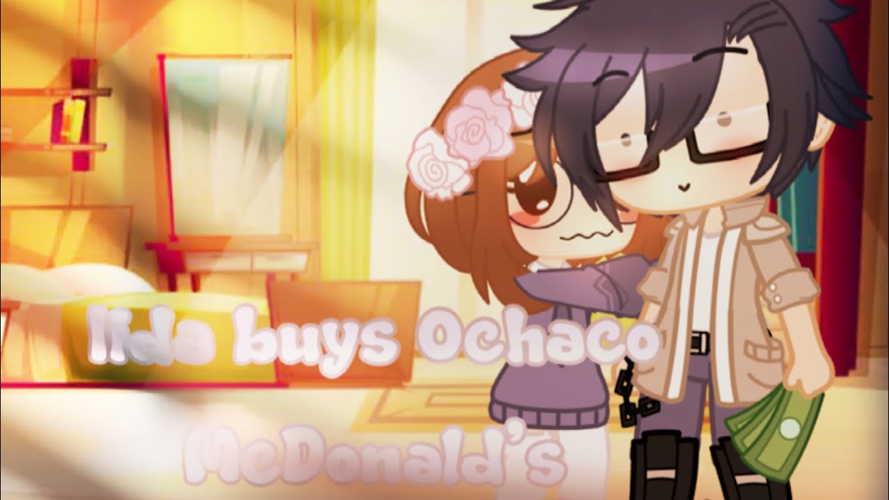Iida buys Ochaco McDonald’s | Mha/Bnha | Gacha Club - YouTube