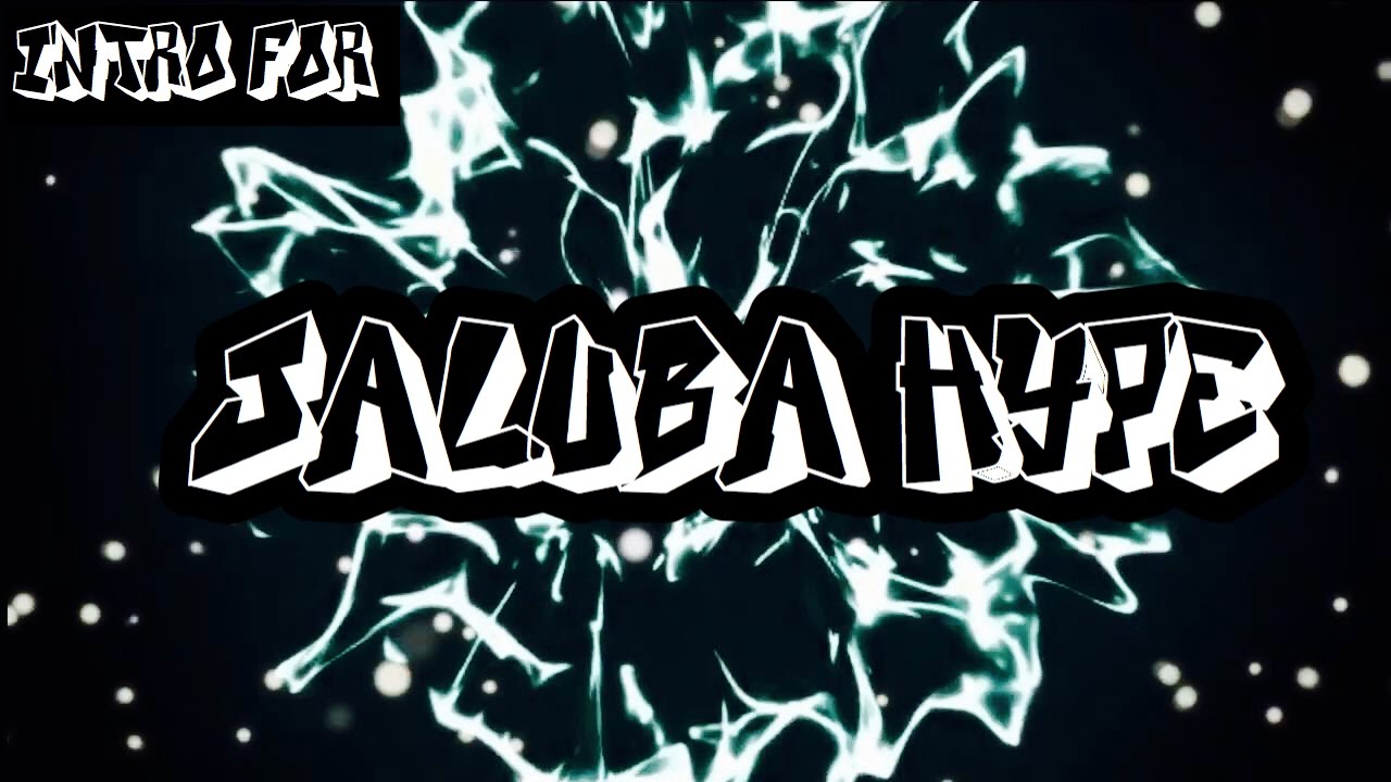 INTRO FOR "JALUBA HYPE" - YouTube