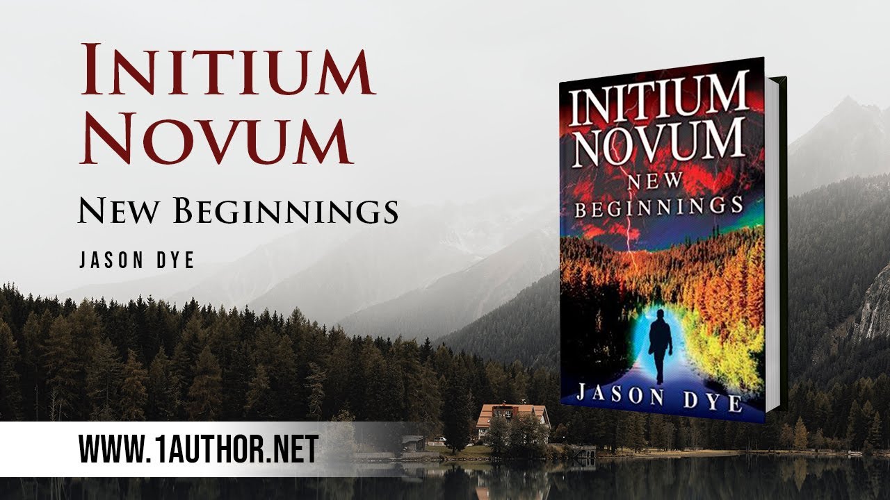 Initium Novum: New Beginnings by Jason Dye | Publisher's Pick ...