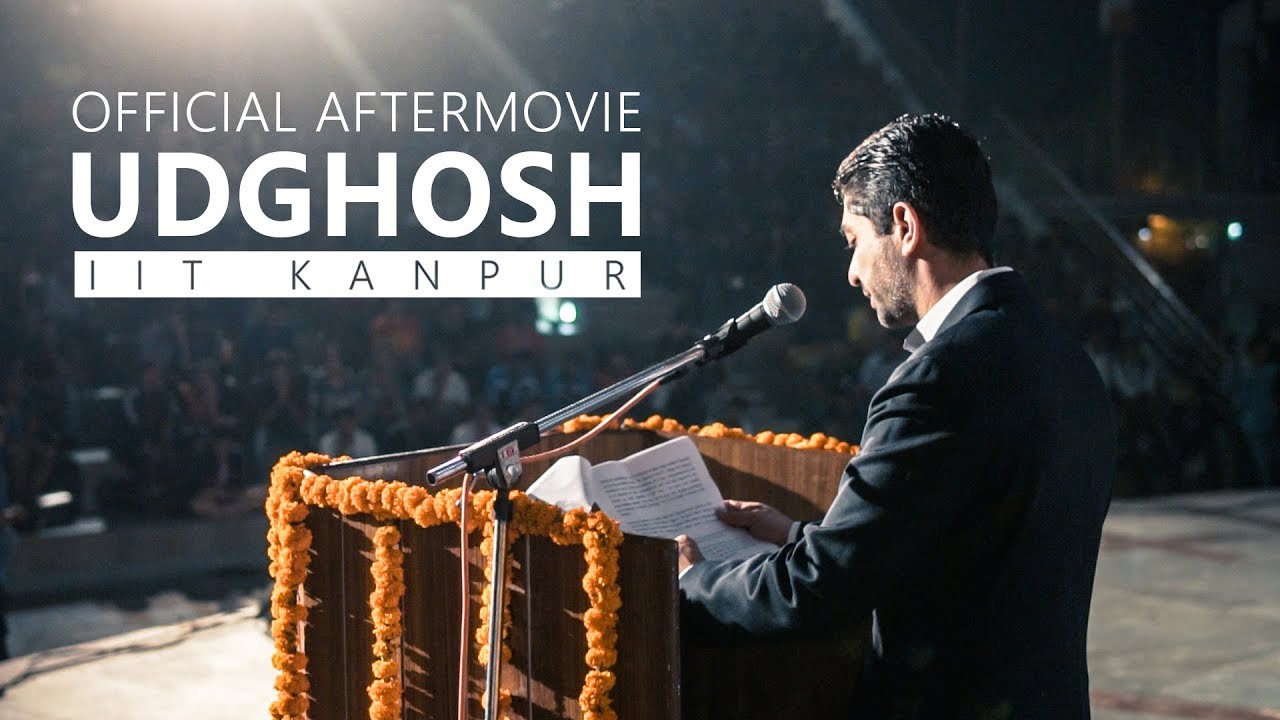 Udghosh 2017, IIT Kanpur | Official Aftermovie Ft. Abhinav Bindra ...