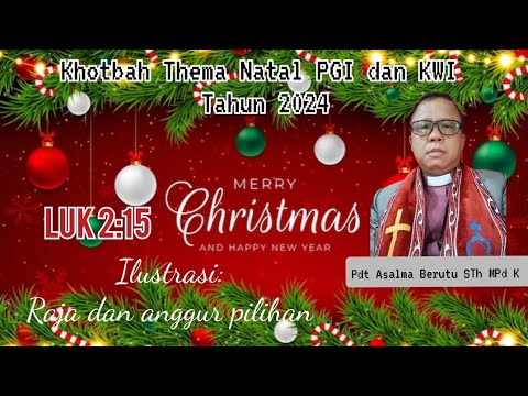 Khotbah Lukas 2:15 II Thema Natal PGI dan KWI Tahun 2024 - YouTube