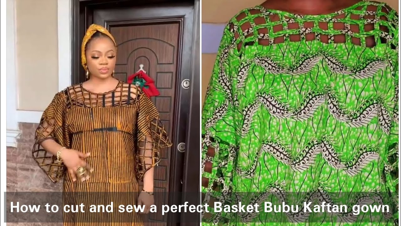 How to Cut and Sew a Perfect Basket Bubu Kaftan gown//FULLY DETAILED ...