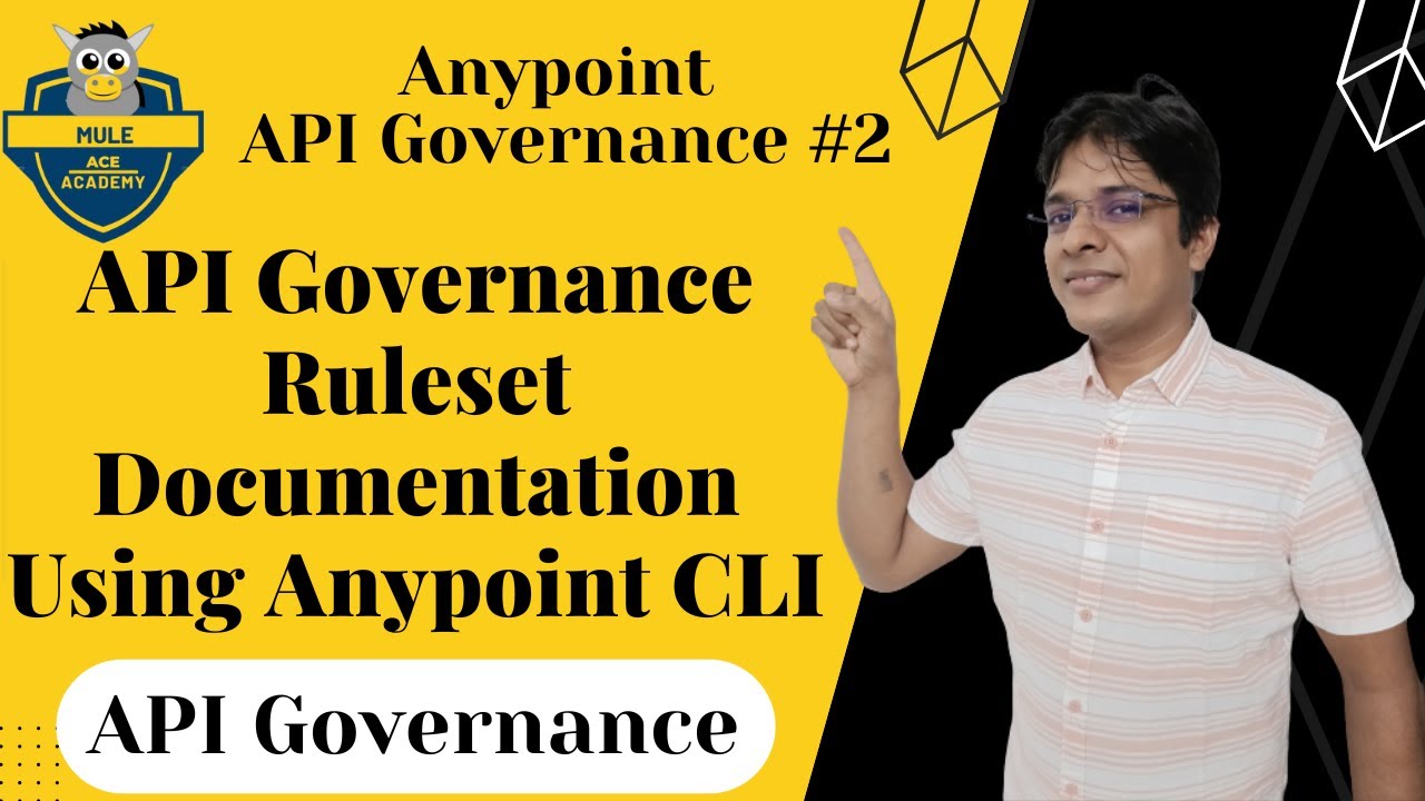 #02: Anypoint API Governance Ruleset Documentation Using Anypoint CLI | API Governance Overview ...