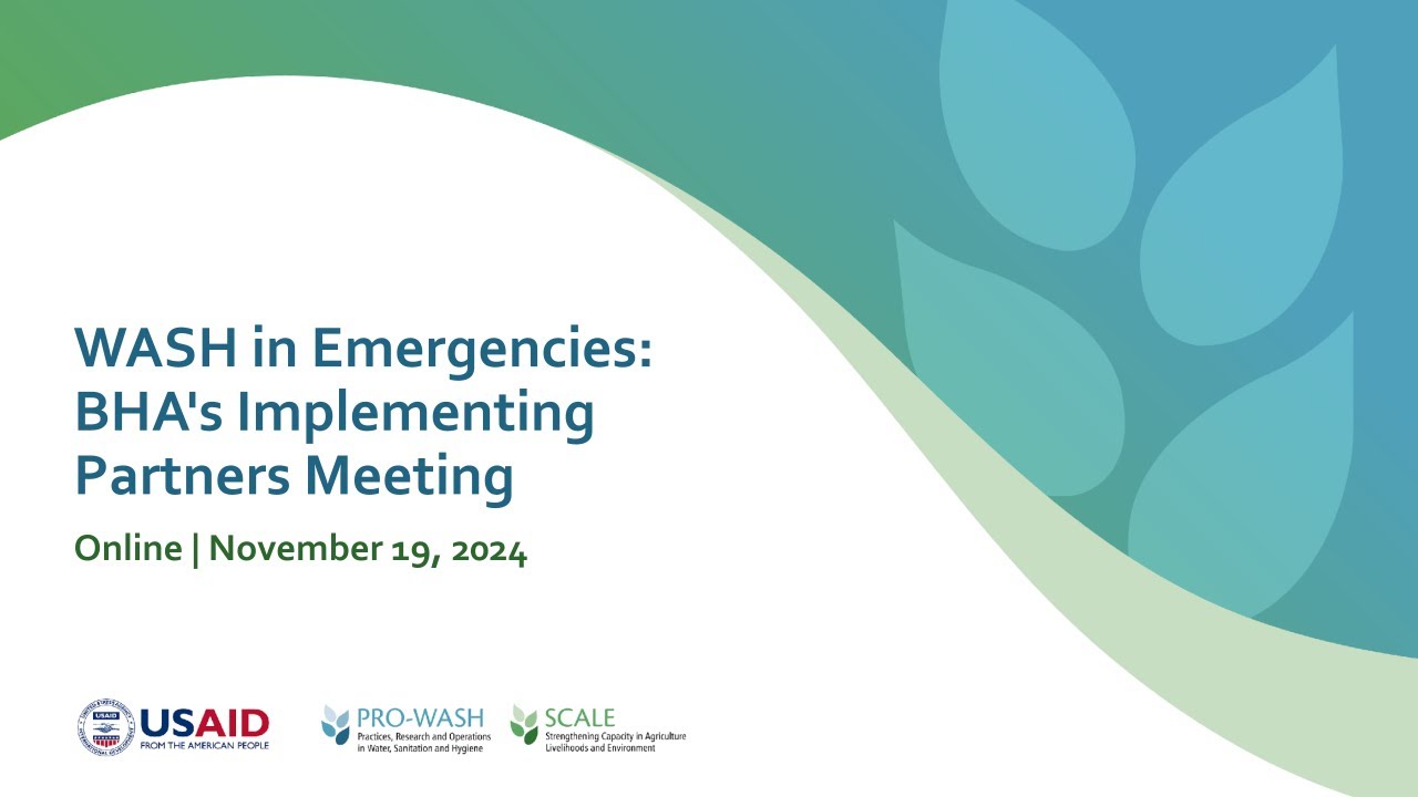 WASH in Emergencies: BHA’s Implementing Partners Meeting | November 19 ...