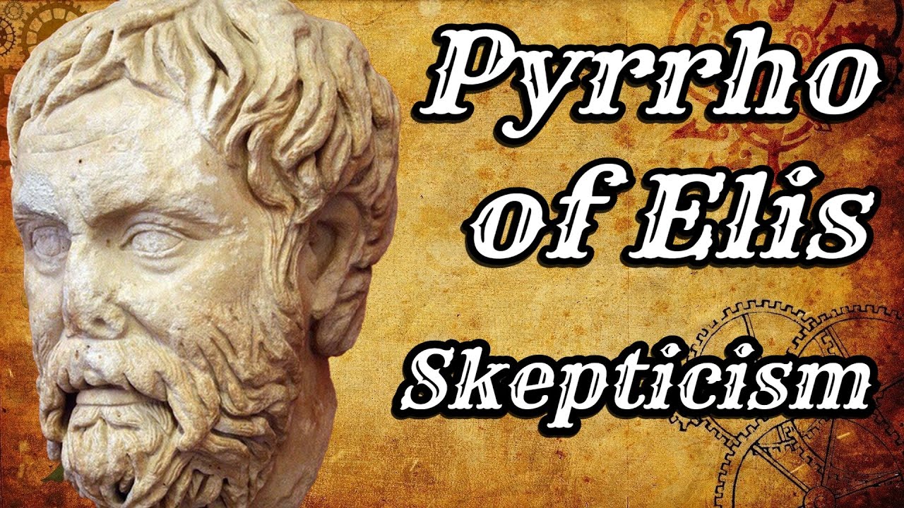 PYRRHO OF ELIS | The Skeptical Philosophy of Pyrrho - YouTube