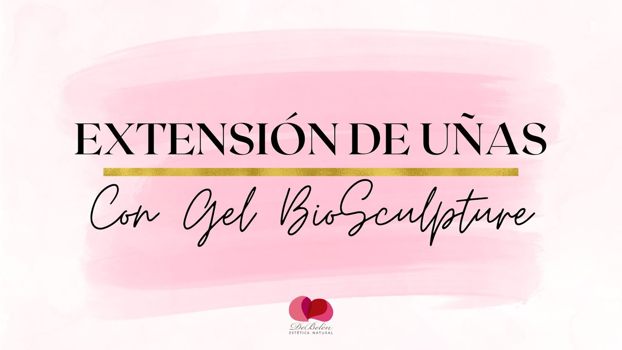 Extension de Uña con Gel Bio Sculpture - YouTube