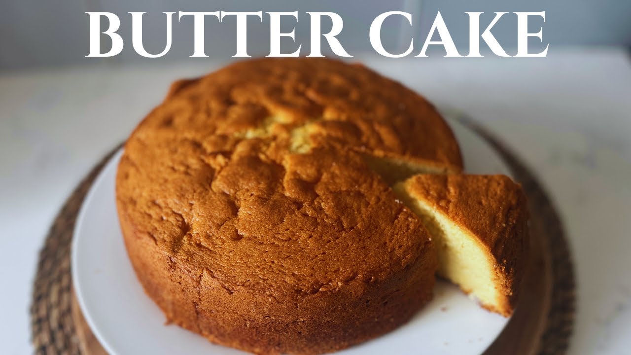 Secrets to Soft and Moist BUTTER CAKE Recipe | HOMEMADE Easy Butter ...