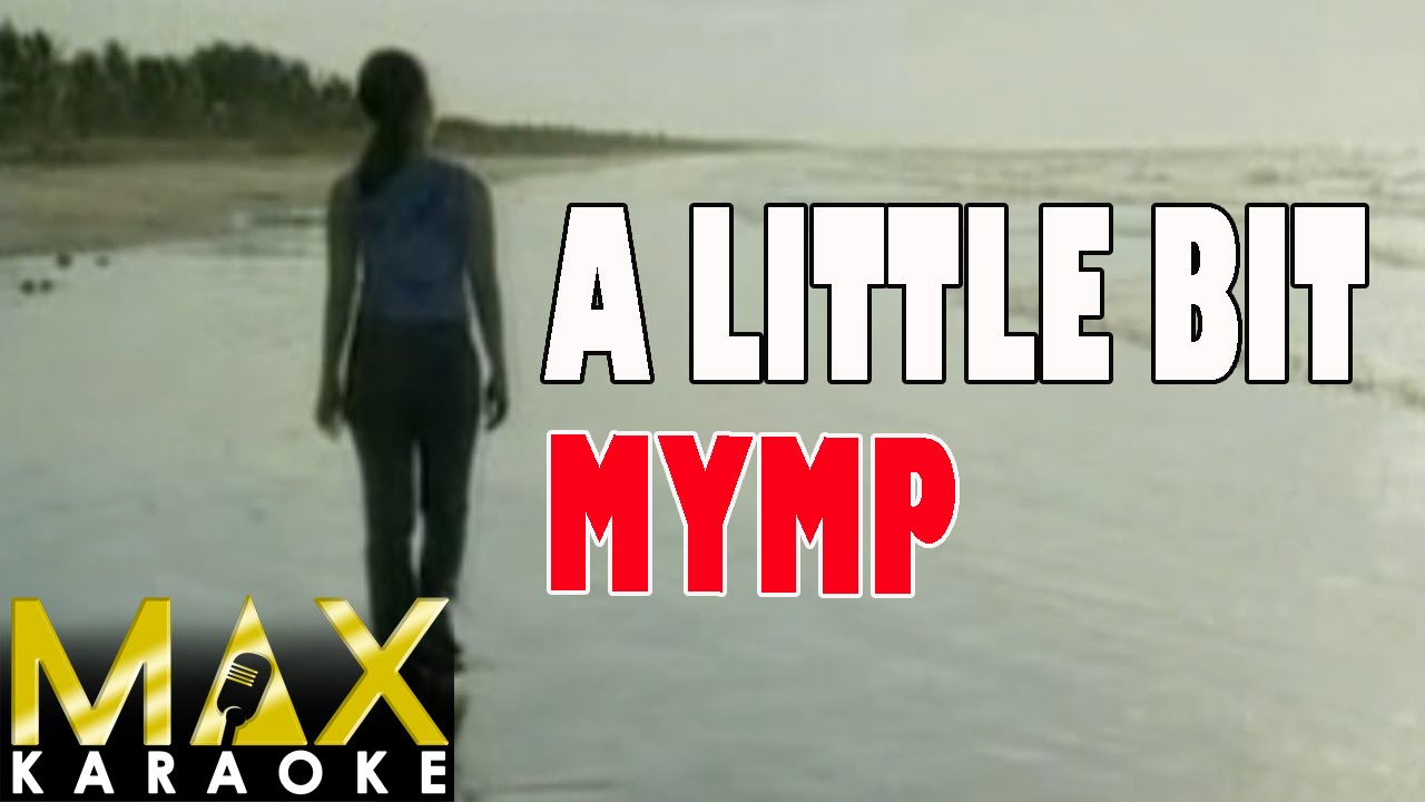 MYMP - A Little Bit (Karaoke Version) - YouTube
