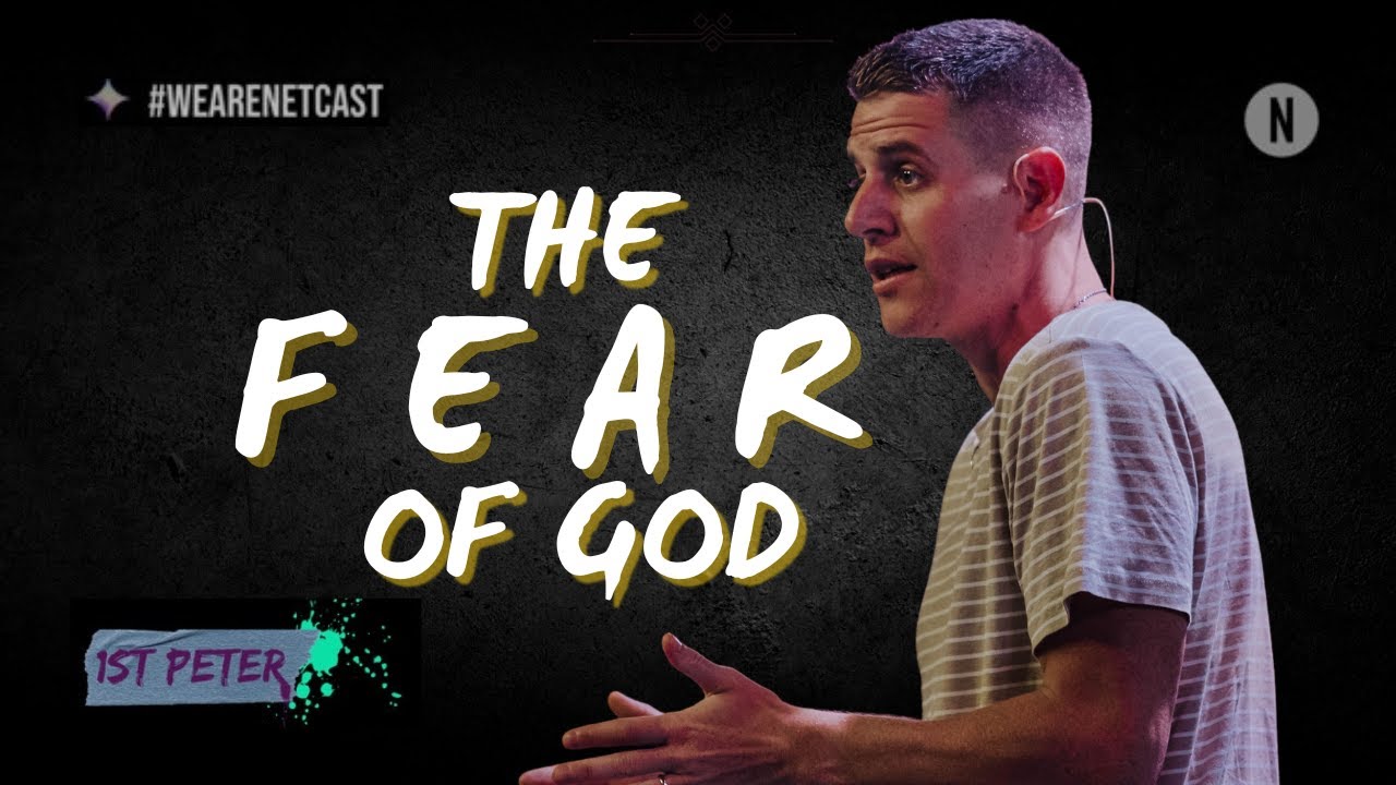The Fear of God | Netcast Church - YouTube