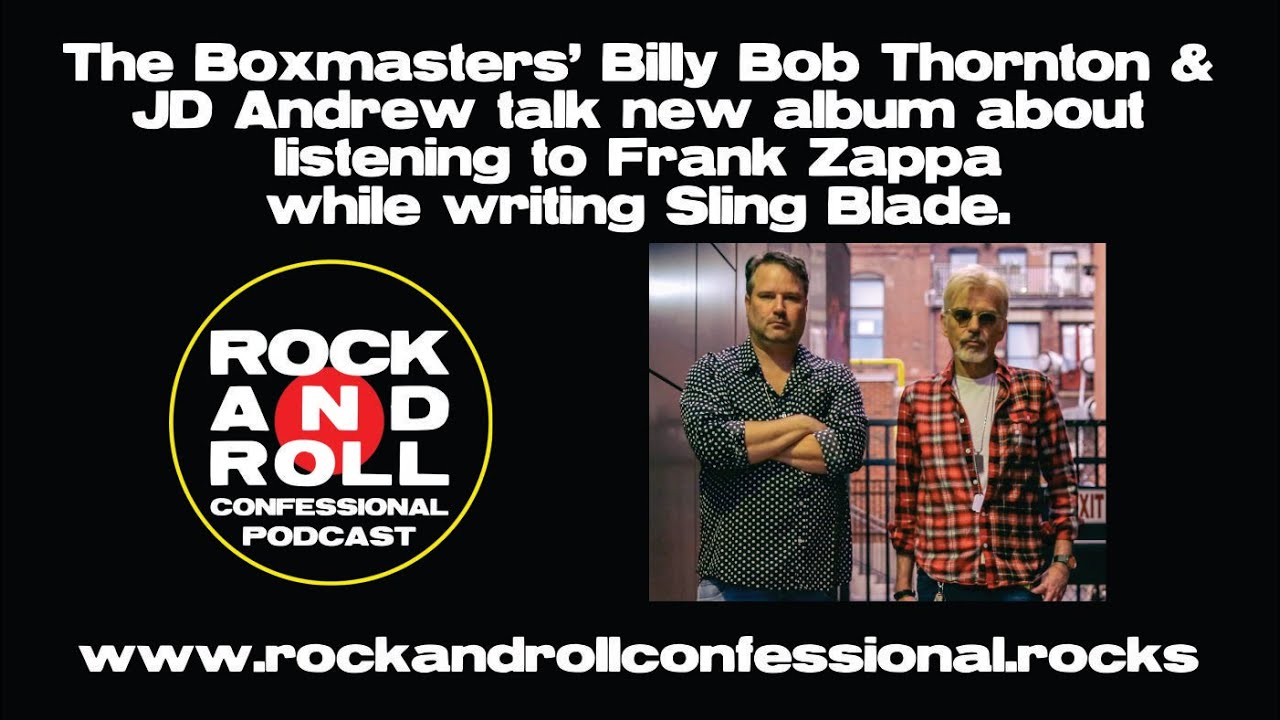 The Boxmasters' Billy Bob Thornton talks about listening to Frank Zappa ...
