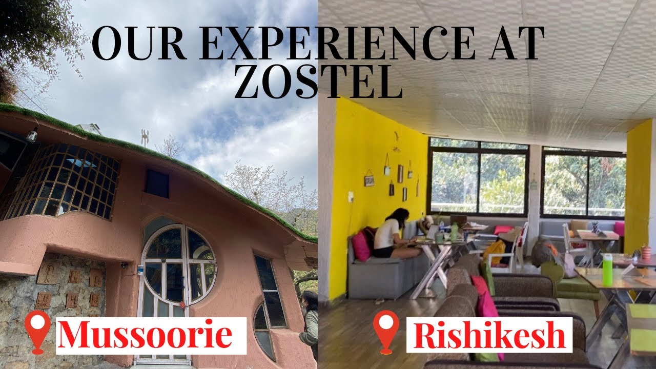 Our Experience at Zostel | Comparing Zostel Rishikesh and Mussoorie ...