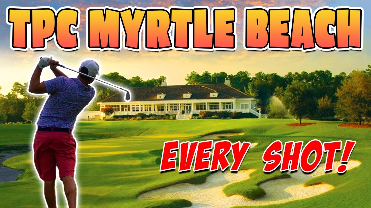 EVERY SHOT of a 7 HANDICAP GOLFER at TPC MYRTLE BEACH - YouTube