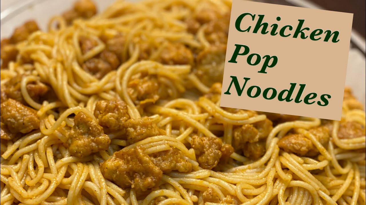 Chicken Pop Noodles COMPLETE RECIPE!!!! - YouTube