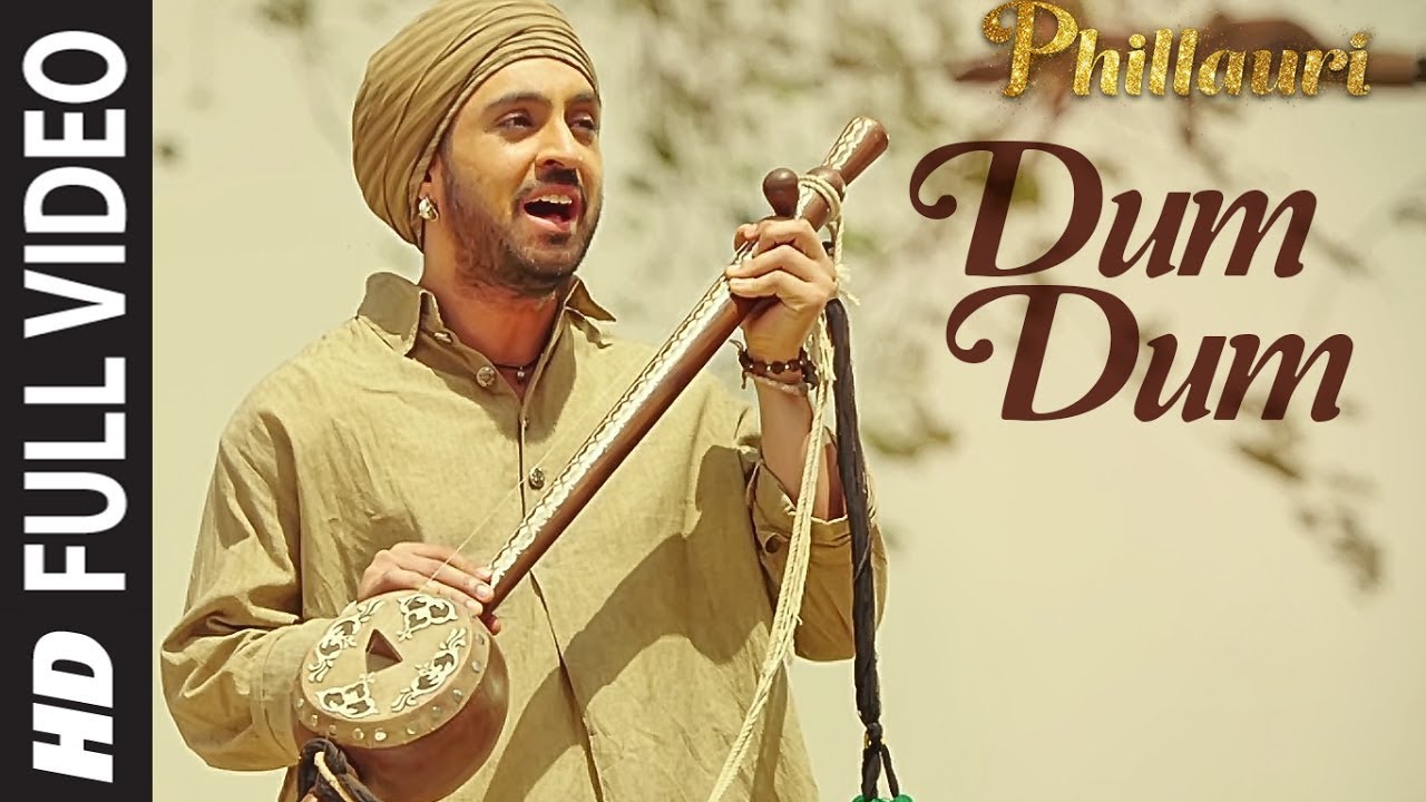 Phillauri : DUM DUM Full Video | Anushka, Diljit, Suraj, Anshai ...