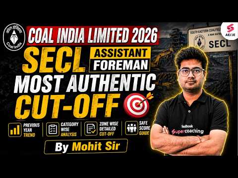 Coal India Limited 2026 | SECL Assistant Foreman Cut Off 2026 | Most Authentic Analysis | Mohit Sir