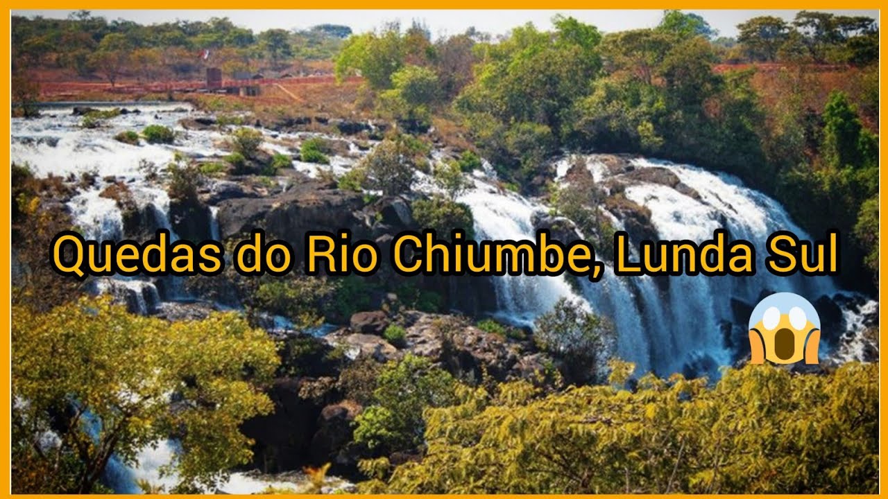 QUEDAS DO RIO CHIUMBE, LUNDA SUL - YouTube