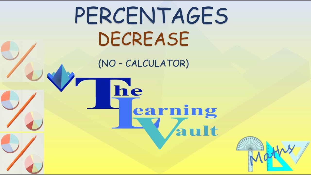 The Learning Vault - Percentages Decrease - (No Calculator) - YouTube