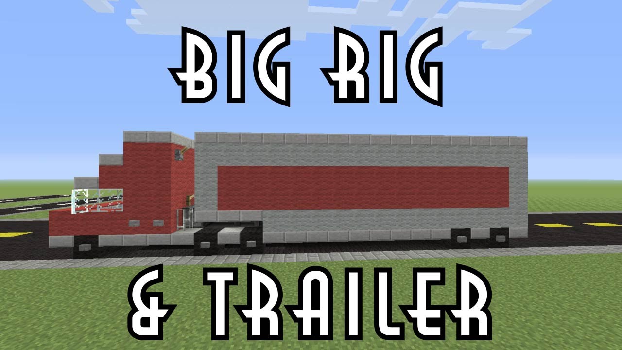Minecraft Vehicle Tutorial - Big Rig & Trailer - YouTube