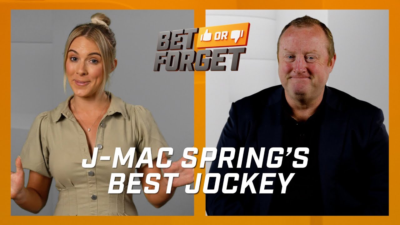 Bet Or Forget – Was J-Mac The Jockey Of The Spring Carnival? - YouTube