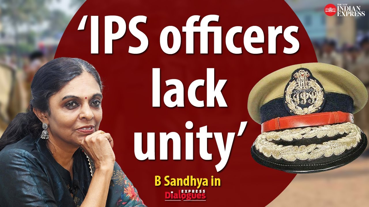 'IPS officers lack unity when compared to IAS officers' - B Sandhya ...