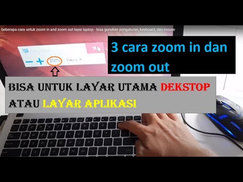 beberapa cara untuk zoom in and zoom out layar laptop - bisa gunakan ...