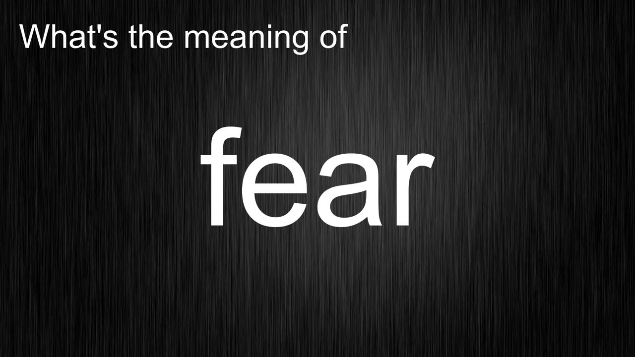 What's the meaning of "fear", How to pronounce fear? - YouTube