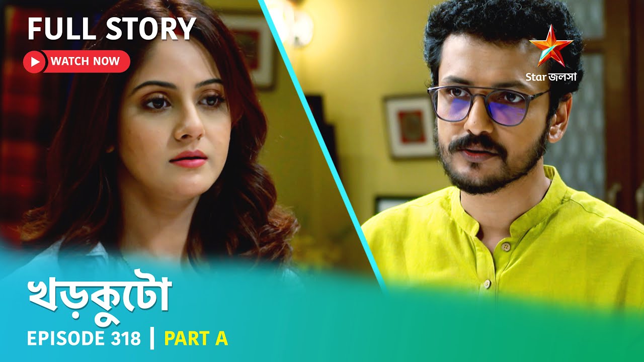 Full Story | Khorkuto | Episode 318 | Part A - YouTube