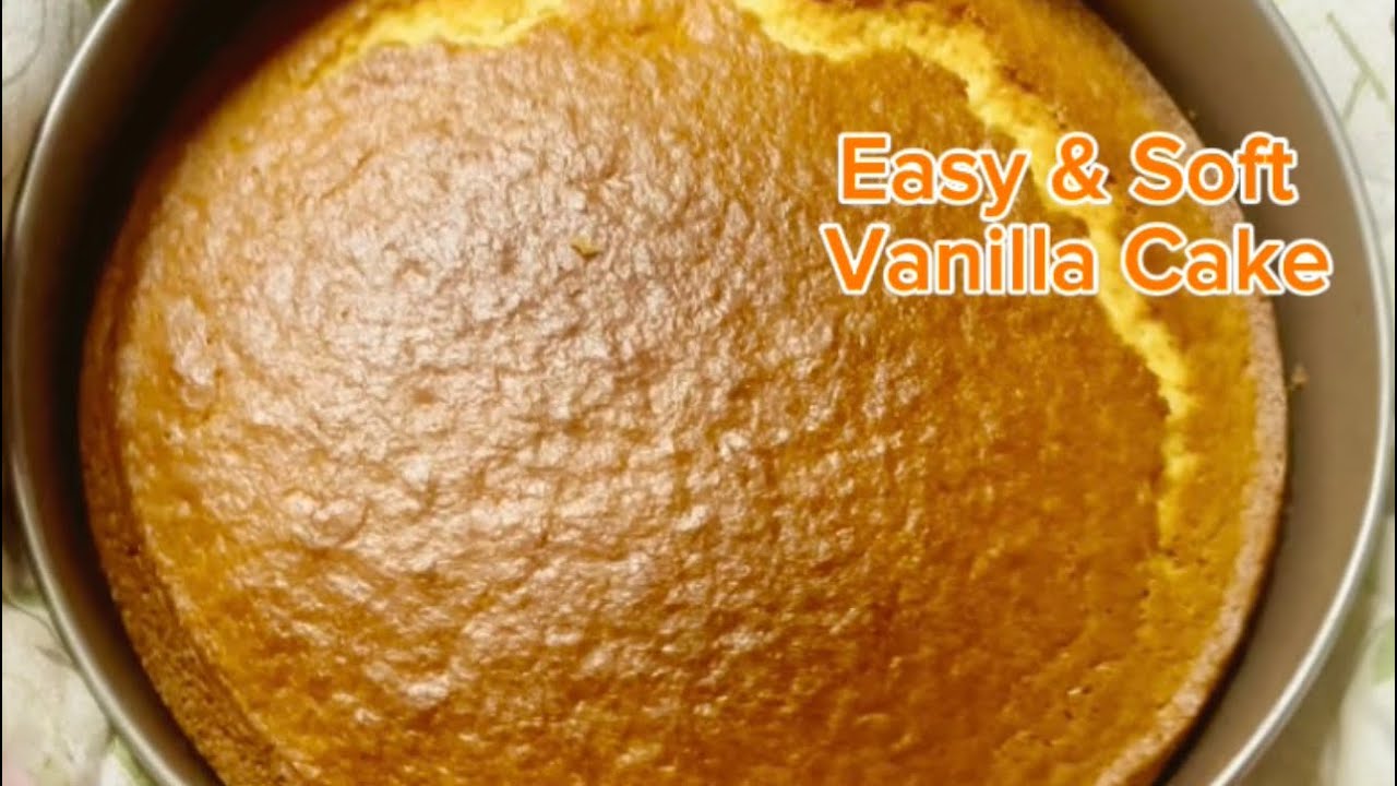 Vanilla Cake Recipe||How To Make Vanilla Cake||Easy Vanilla Cake Recipe - YouTube