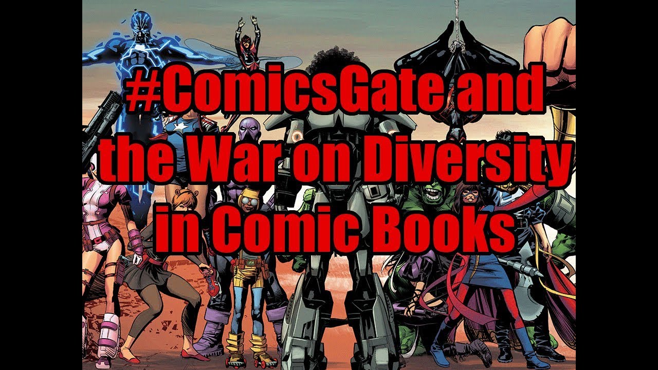 #ComicsGate and the War on Diversity in Comic Books (with special guest ...