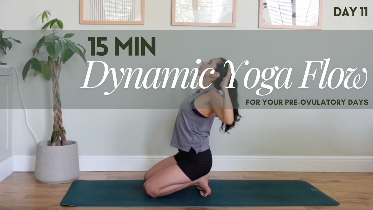 Yoga for your Menstrual Cycle | 15 Min Dynamic Flow | Day 11 | Mindful ...