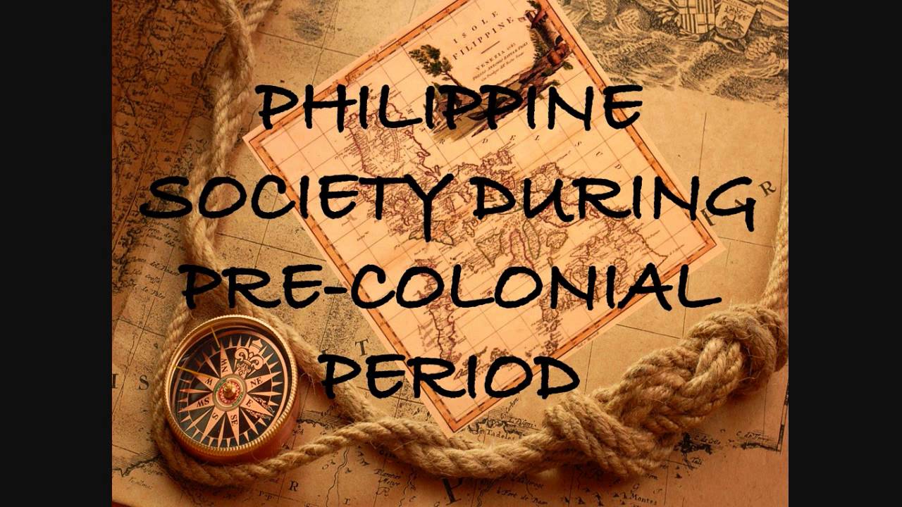PHILIPPINE SOCIETY IN PRE-COLONIAL PERIOD(GROUP 1) - YouTube