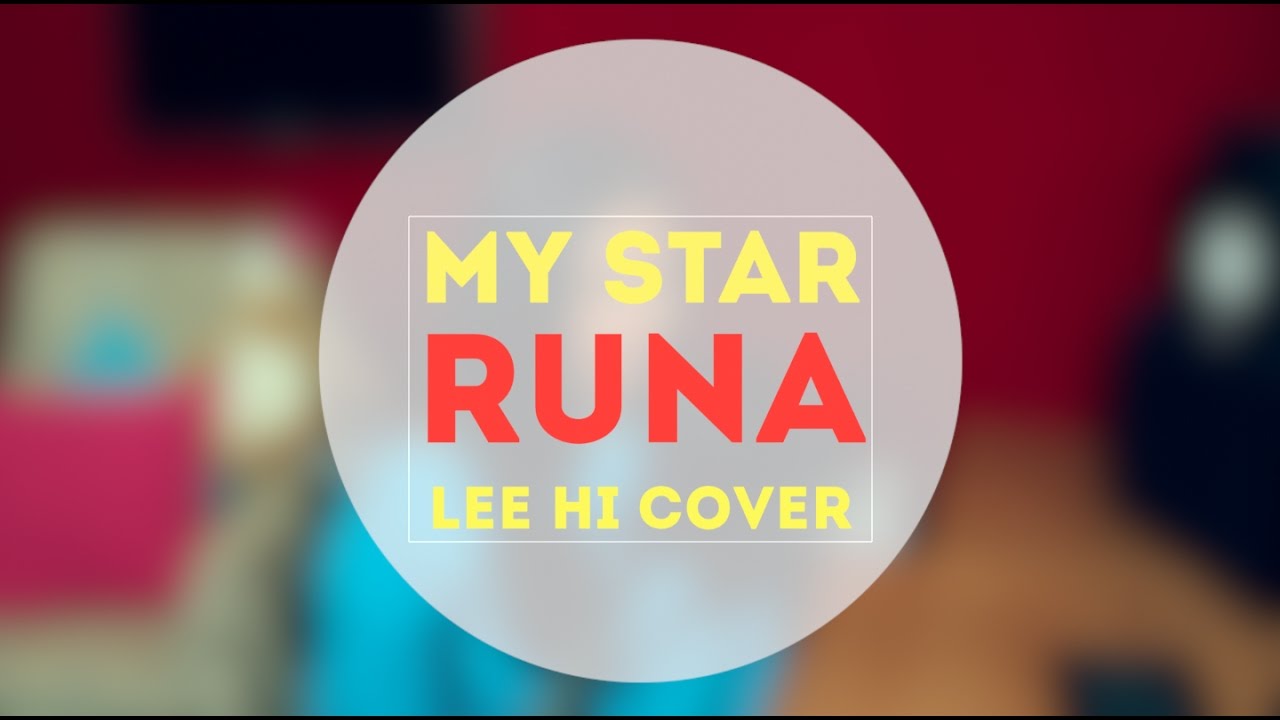 [K-POP DAILY COVER] Runa - My Star (Lee Hi cover) - YouTube