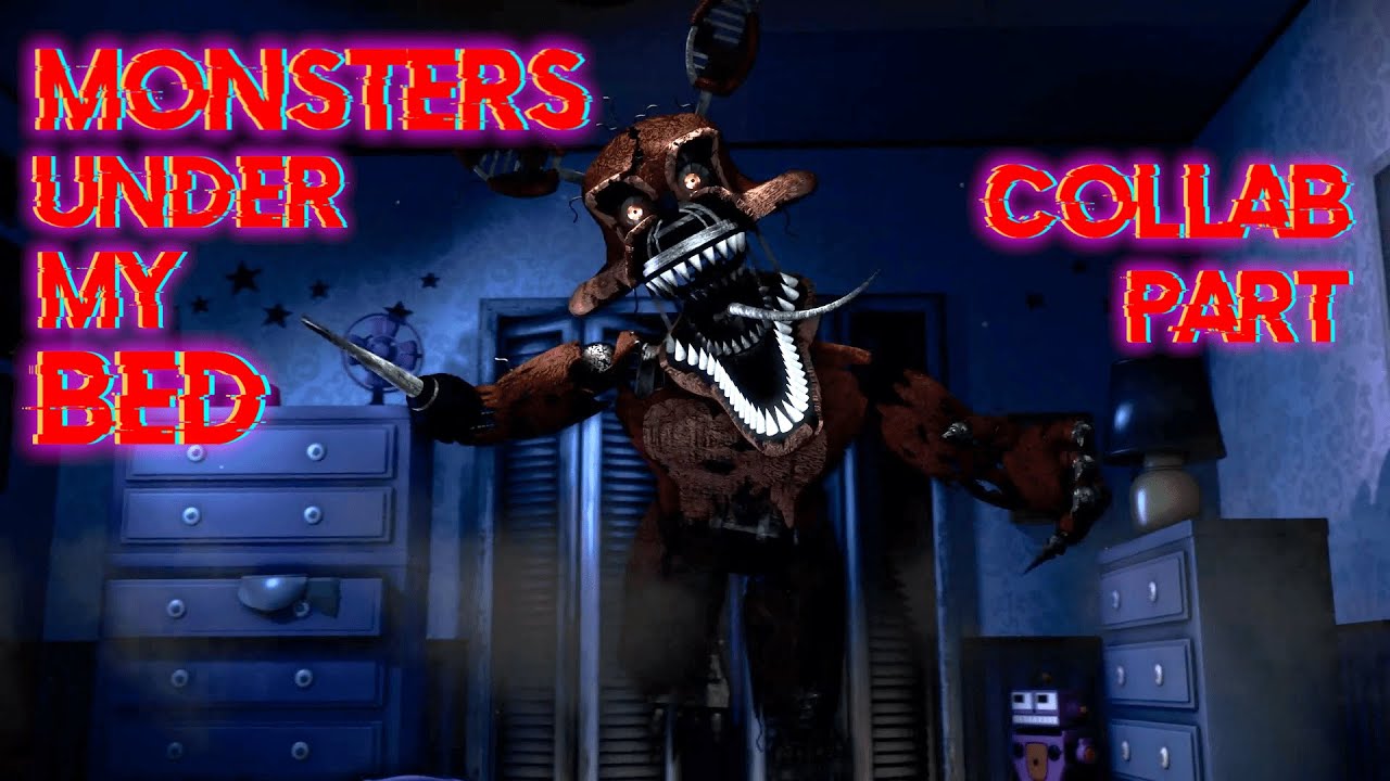 [FNAF/SFM] - Monsters Under My Bed Collab Part For ??? - YouTube