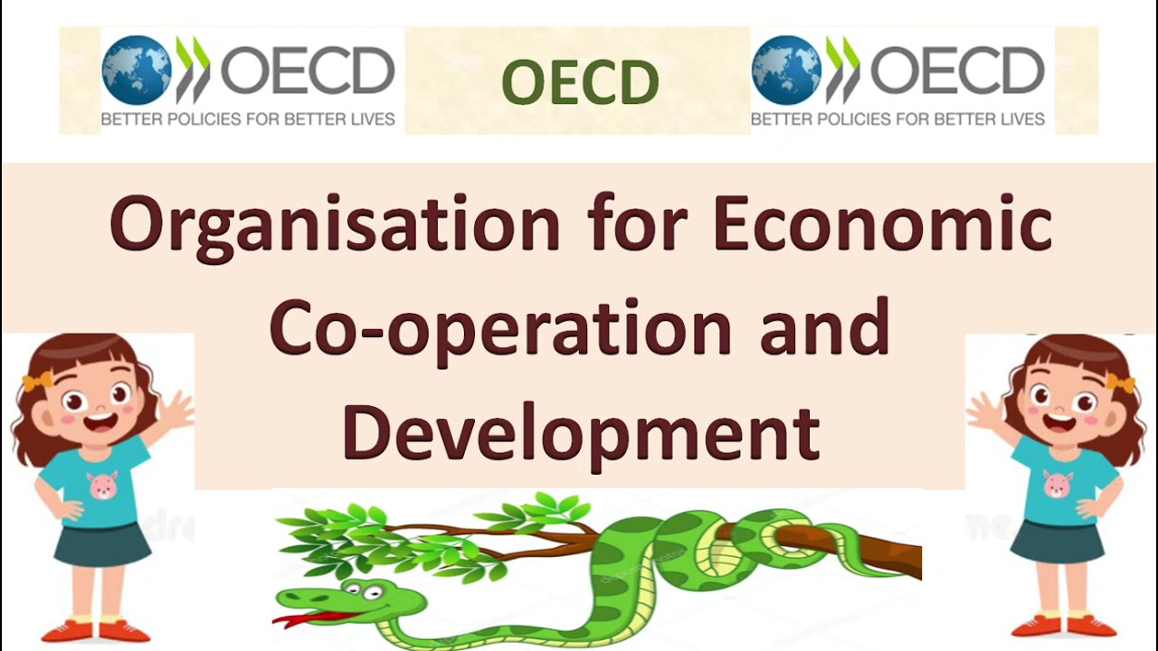 What is OECD ? Organisation for Economic Co-operation and Development ...