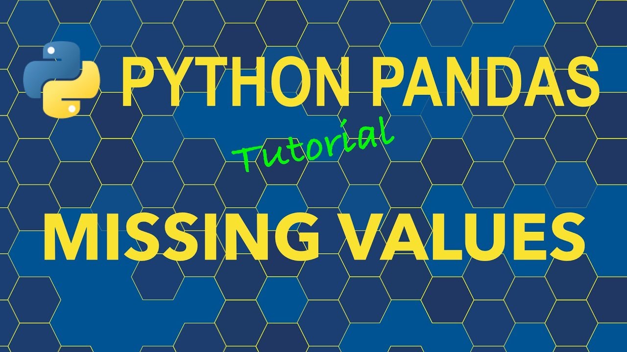 Python Pandas Missing Values YouTube Python Pandas Missing Values YouTube